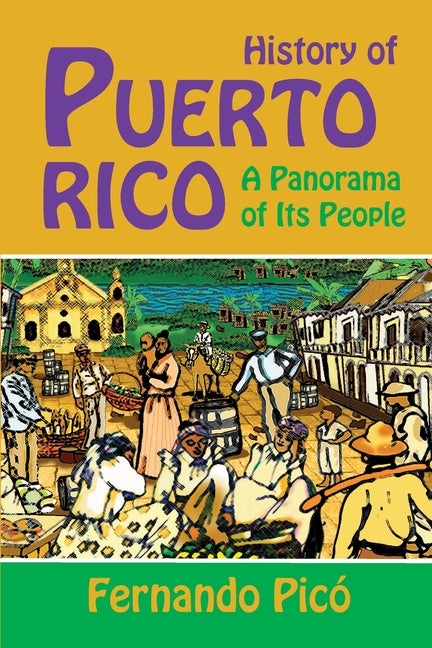 History of Puerto Rico: A Panorama of Its People (English) — Libros787.com