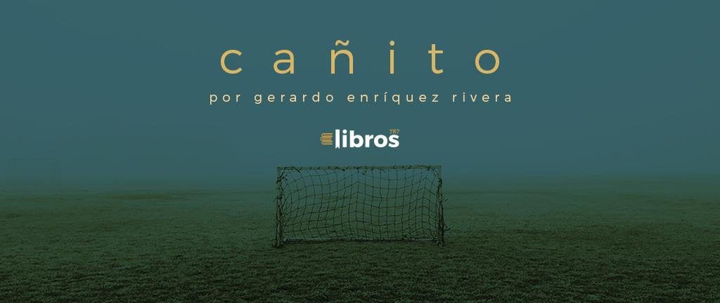 Cañito: Un cuento de fútbol en Puerto Rico — Libros787.com