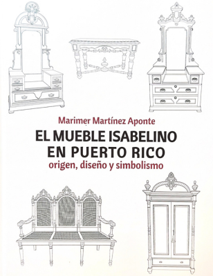 El mueble Isabelino en Puerto Rico: Origen, diseño y simbolismo ...
