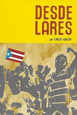Desde Lares: Carlos Gallisá — Libros787.com
