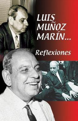 Luis Muñoz Marín: Reflexiones — Libros787.com