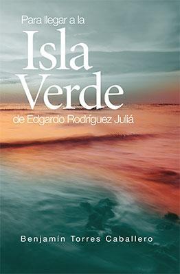 Para llegar a Isla Verde de Edgardo Rodríguez Juliá — Libros787.com